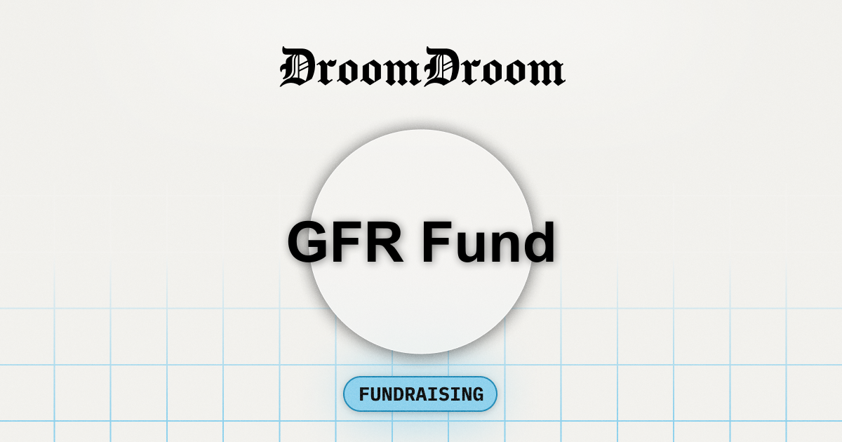 GFR Fund | Portfolio & Latest Investments | DroomDroom Fundraising